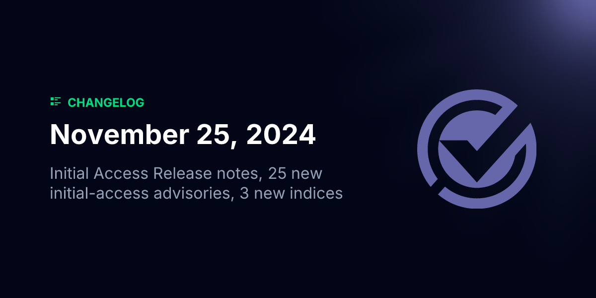 November 25, 2024 - VulnCheck Changelog