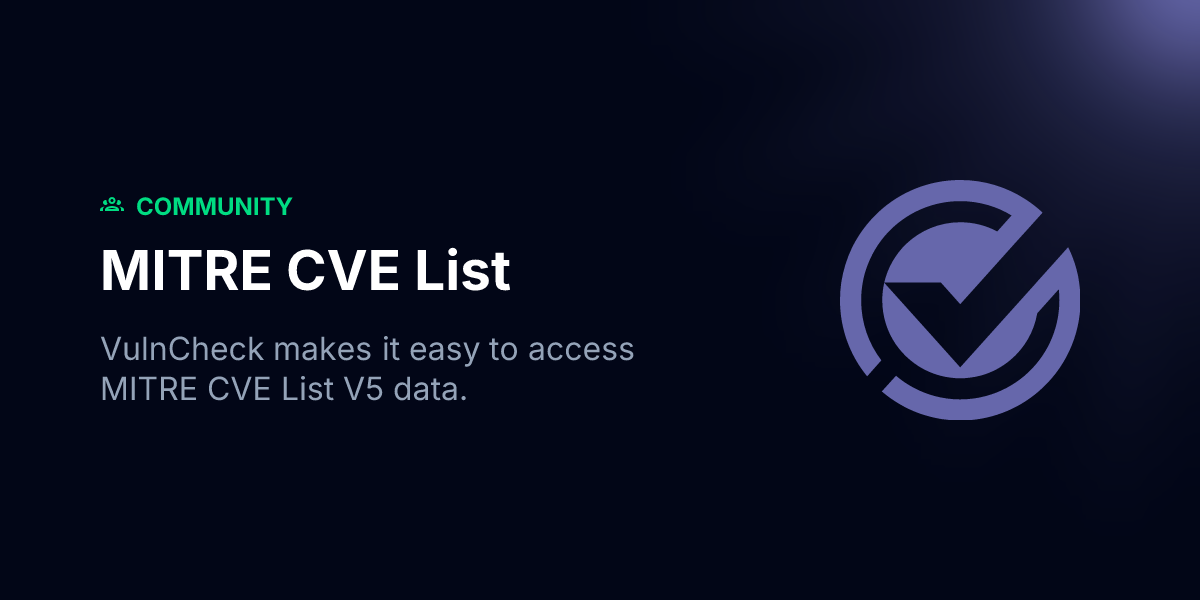 MITRE CVE List - VulnCheck Docs