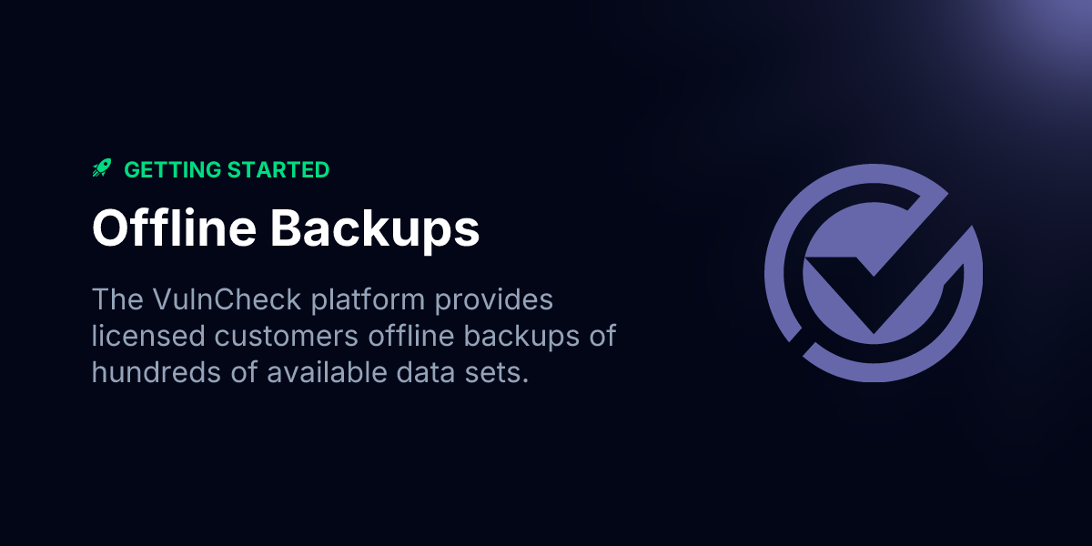 Offline Backups - VulnCheck Docs