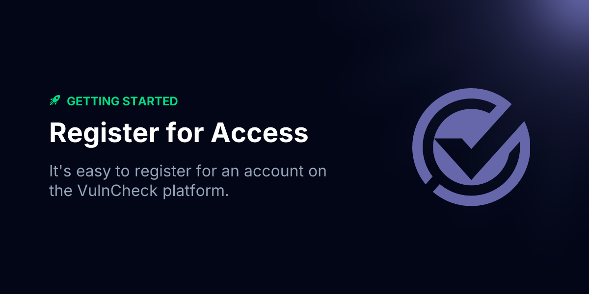 Register for Access - VulnCheck Docs