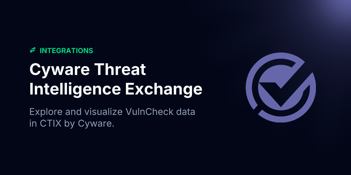 Cyware Threat Intelligence Exchange - VulnCheck Docs
