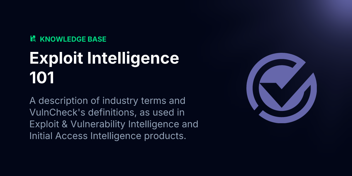 Exploit Intelligence 101 - VulnCheck Docs