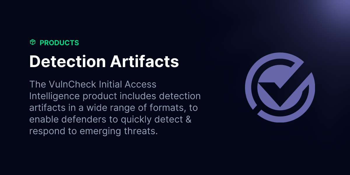 Detection Artifacts Vulncheck Docs