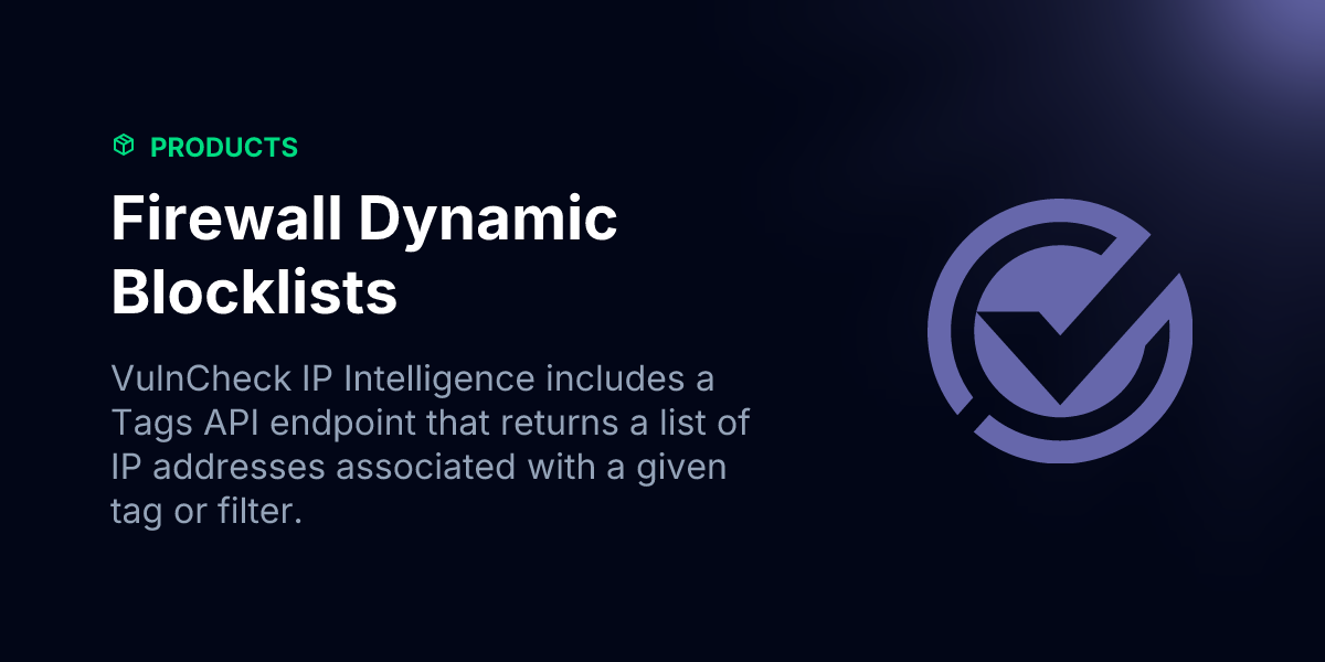 Firewall Dynamic Blocklists - VulnCheck Docs